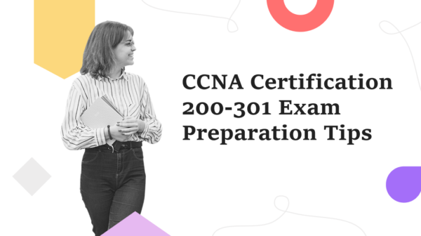 CCNA Certification 200-301 Exam Preparation Tips - Certspots.com