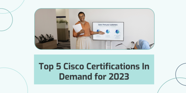 Top 5 Cisco Certifications In Demand for 2023 - Certspots.com