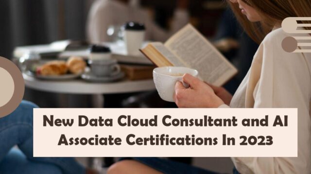 New Data Cloud Consultant and AI Associate Certifications In 2023 ...