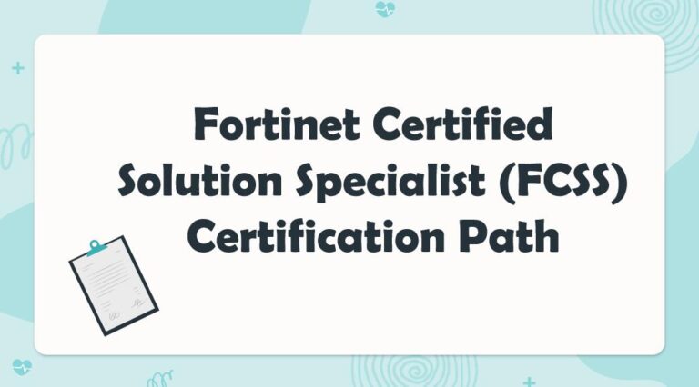 Fortinet Certified Solution Specialist (FCSS) Certification Path ...