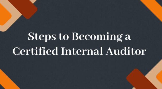 Steps to Becoming a Certified Internal Auditor - Certspots.com